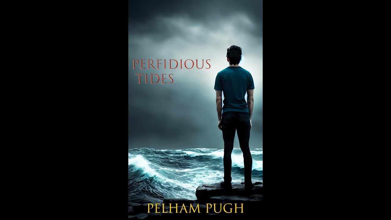 Perfidious Tides Available Now! Get Your Copy Today - YouTube