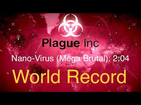 [Plague Inc.] Nano-Virus (Mega Brutal) in 2:04 (World Record)