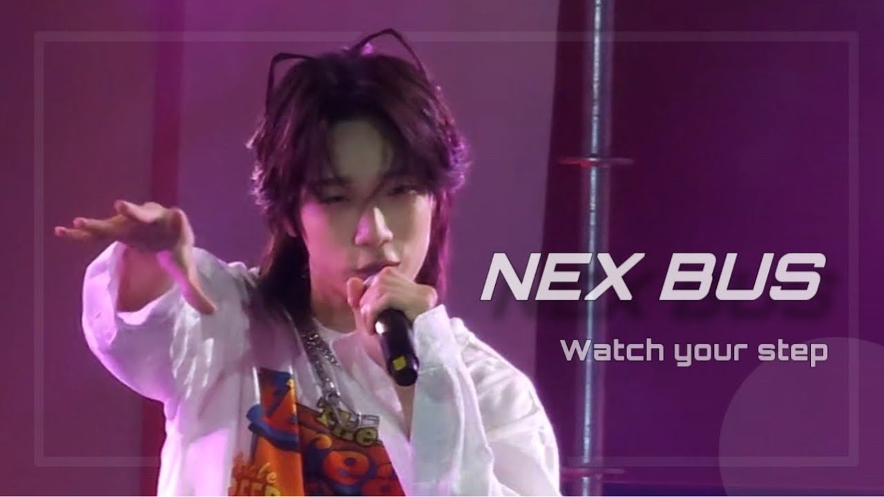[Fancam] NEX BUS - WATCH YOUR STEP @FlexFANDAYxBUS | 20240302 - YouTube