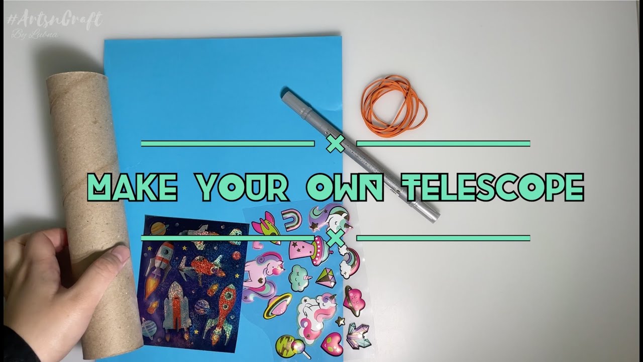 Arts and Crafts: Make your own telescope and see the stars! - YouTube