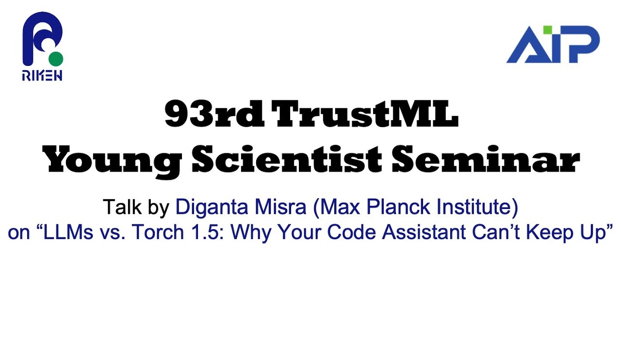 TrustML Young Scientist Seminar #93 202509 Talks by Diganta Misra (Max Planck Institute) - YouTube