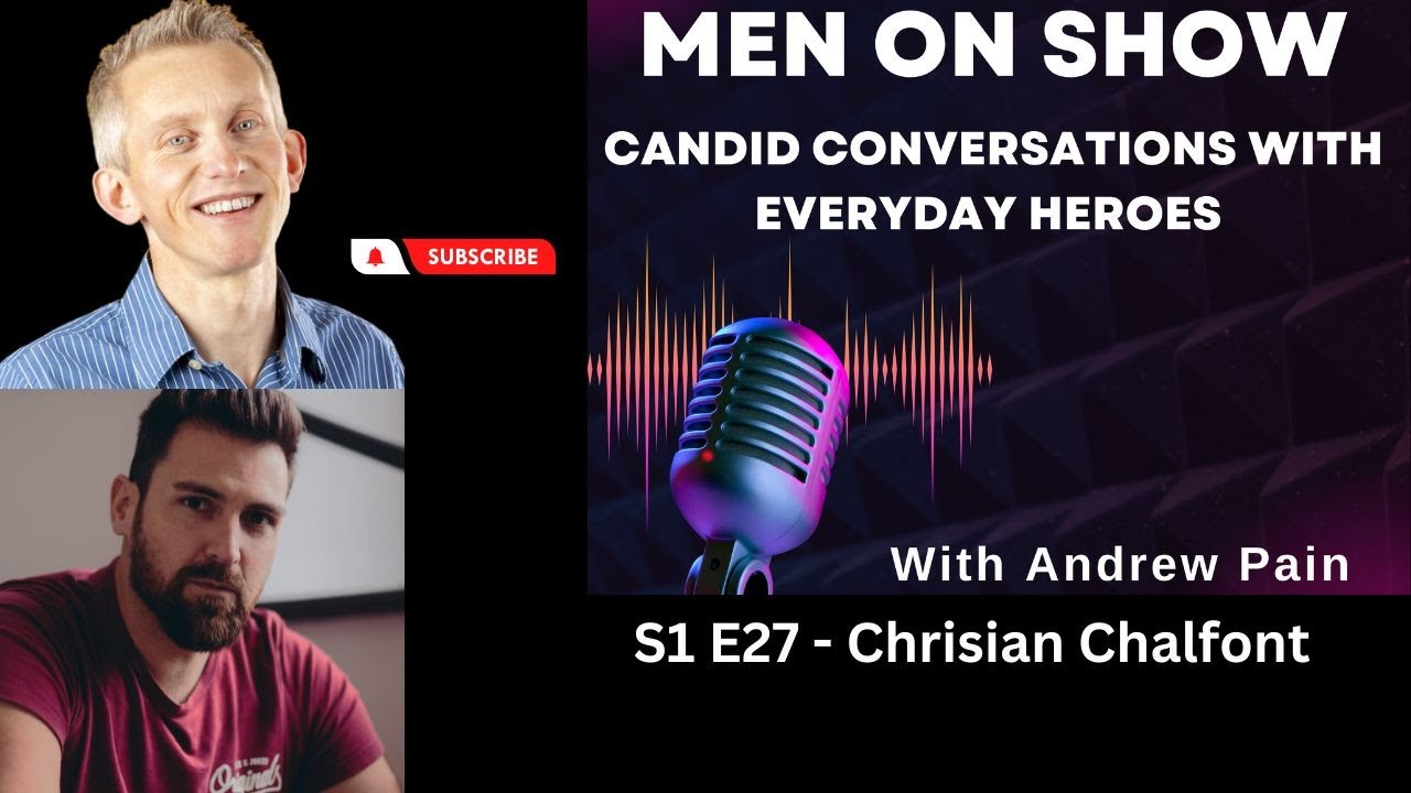 S1 E27 | Christian Chalfont - Men and the Power of Mens Retreats - YouTube