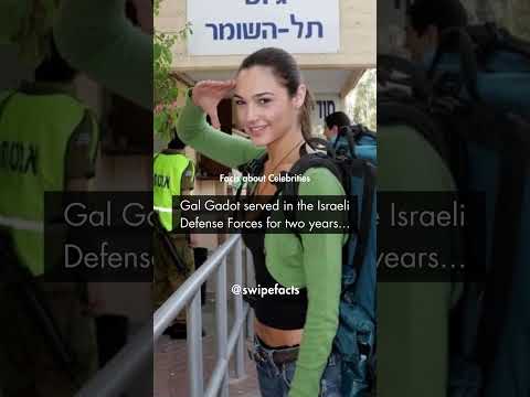 Gal Gadot served in the Israeli Defense Forces for two years