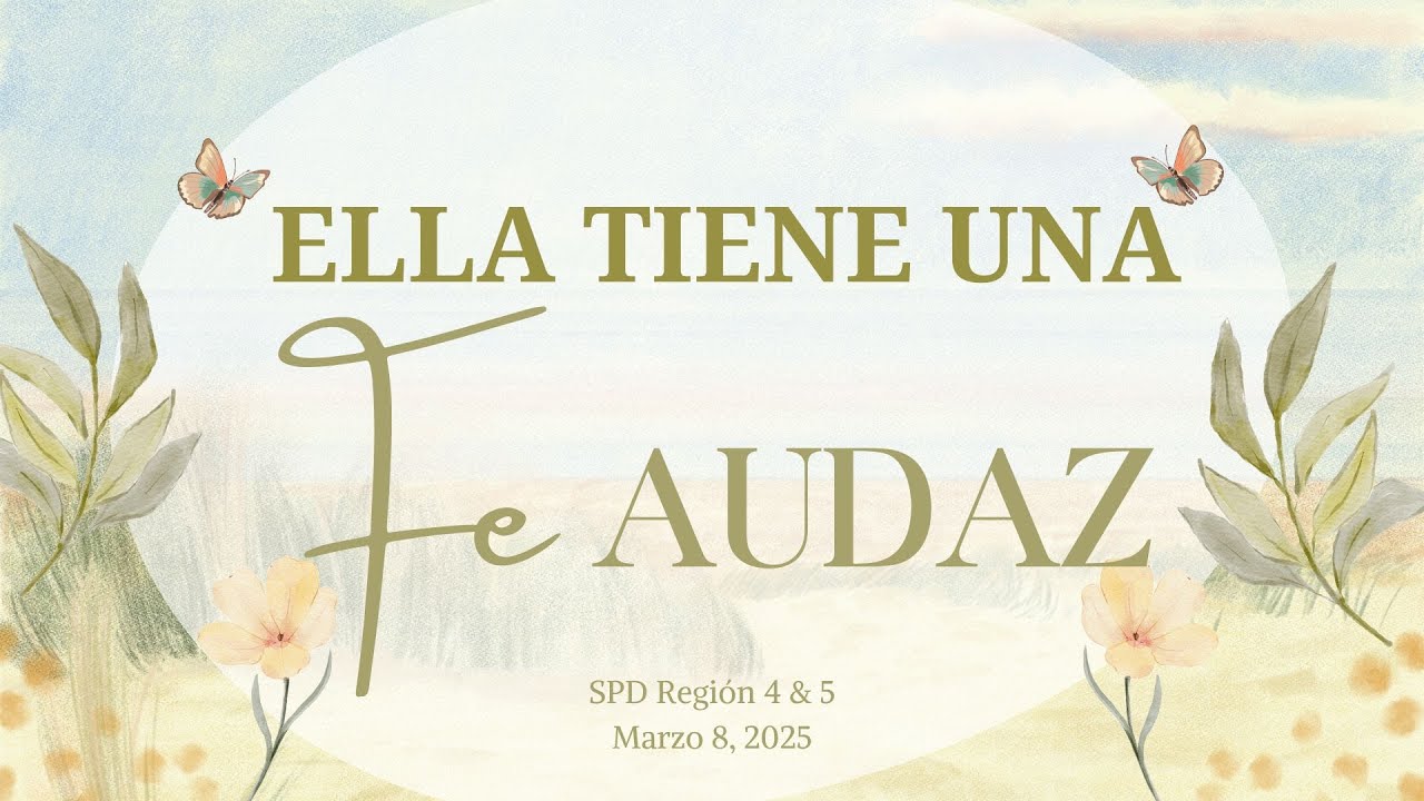 Parte Uno: Ella tiene una fe audaz | Seminario de Damas | 03/08/2025 ...