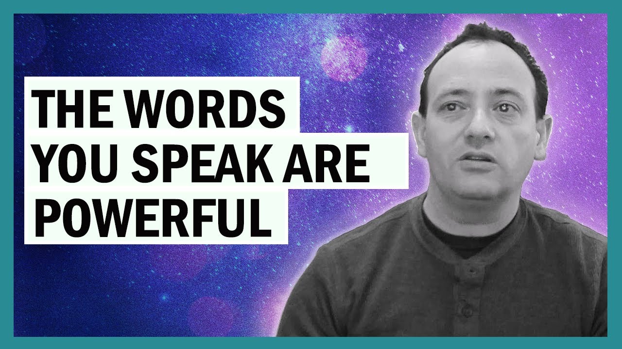 The Words You Speak Are Powerful - YouTube