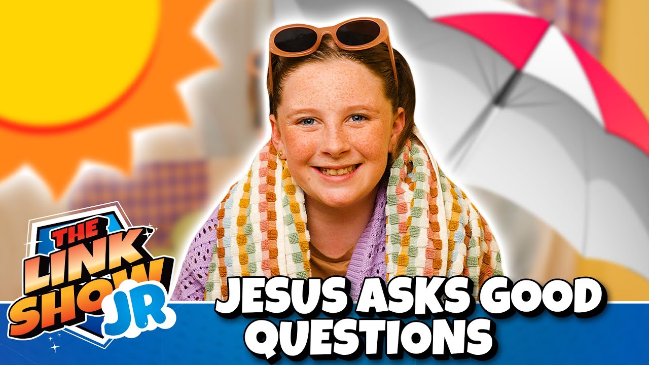 Jesus asks Good Questions || The Link Show JR - YouTube