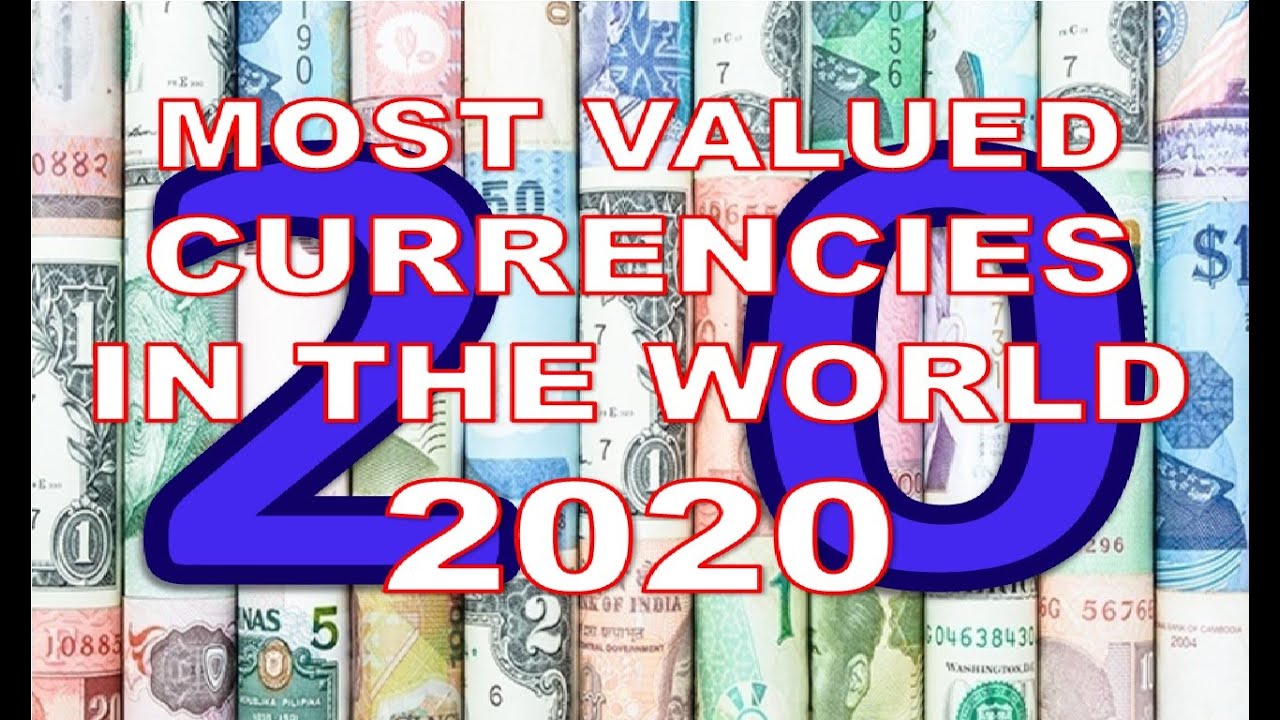 20 Most Valued Currencies In The World 2020 - YouTube
