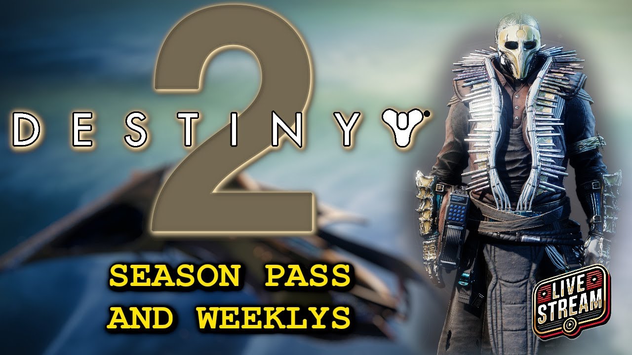 DESTINY 2 NIGHT! Season Pass Progress, and Weekly Challenges - YouTube