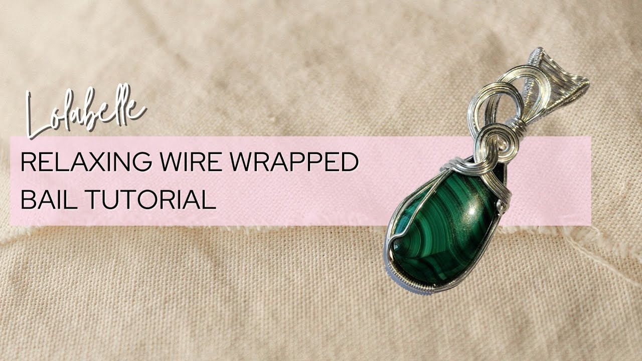 How to Make a Wire Wrapped Bail | Relaxing No-Talking Tutorial - YouTube