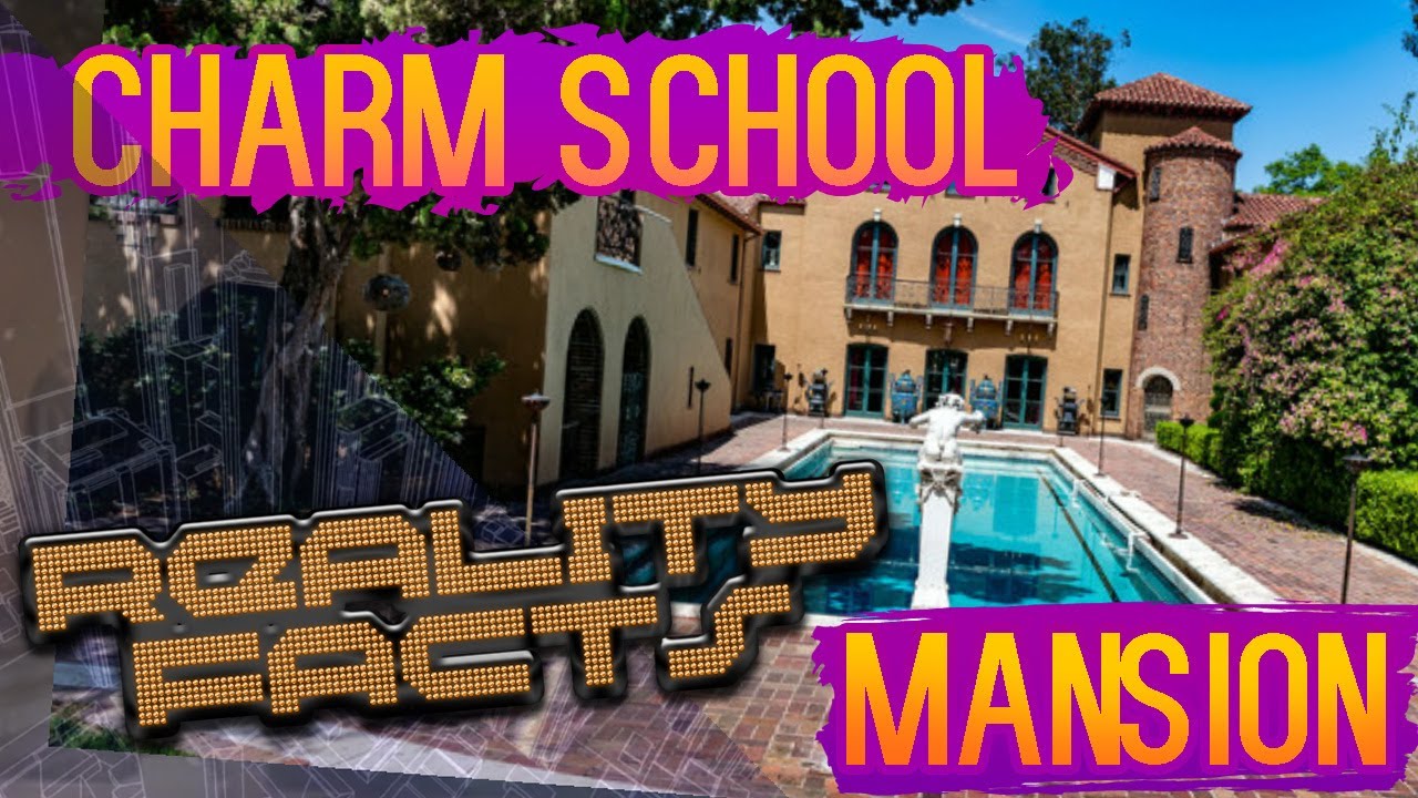 Charm School - The Mansion from Seasons 2 and 3 | Reality Facts - YouTube