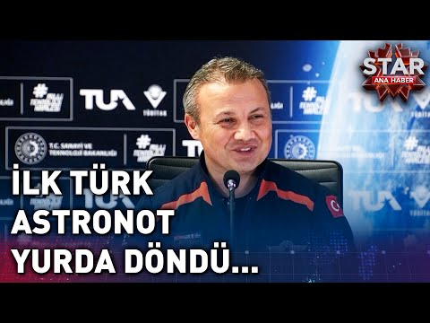 İlk Türk Astronot Alper Gezeravcı Yurda Döndü... | Star Ana Haber