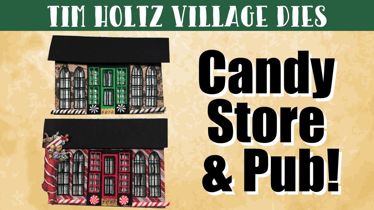 Tim Holtz Village Candy Store And Pub - YouTube