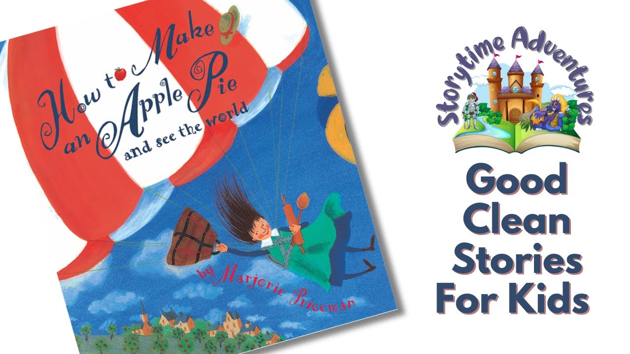 How to Make an Apple Pie and see the world by Marjorie Priceman Read ...