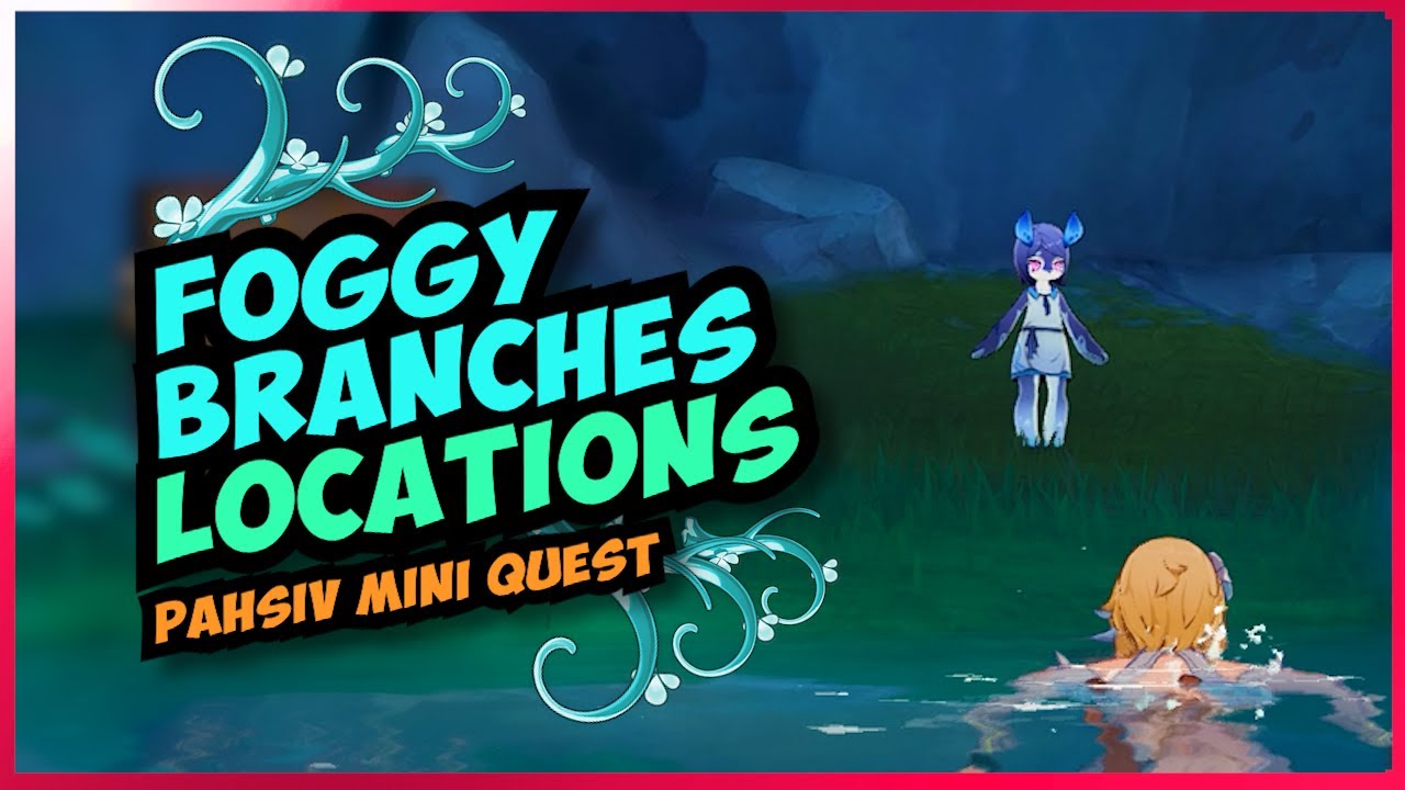 Foggy Branches locations | Pahsiv location and mini quest | Genshin ...