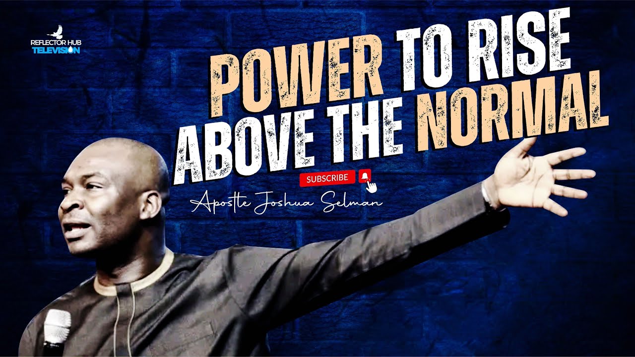 GOD IS GIVING YOU POWER TO RISE ABOVE THE NORMAL IN 2024 - APOSTLE ...