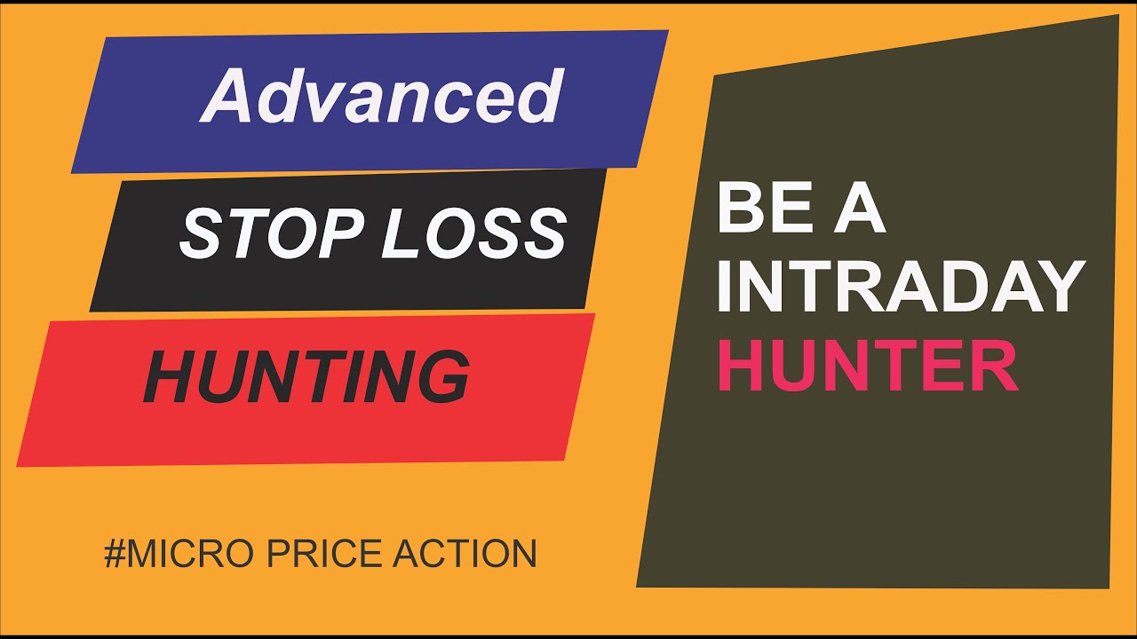 Be Real Stop loss Hunter : Advanced Stop loss Hunting #stoplosshunting ...