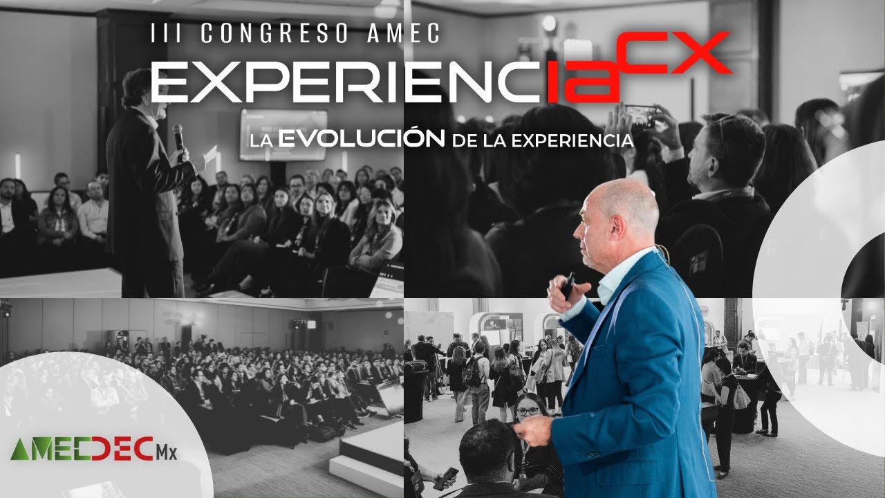 III Congreso AMEC 2024 "La Evolución de la Experiencia" - YouTube