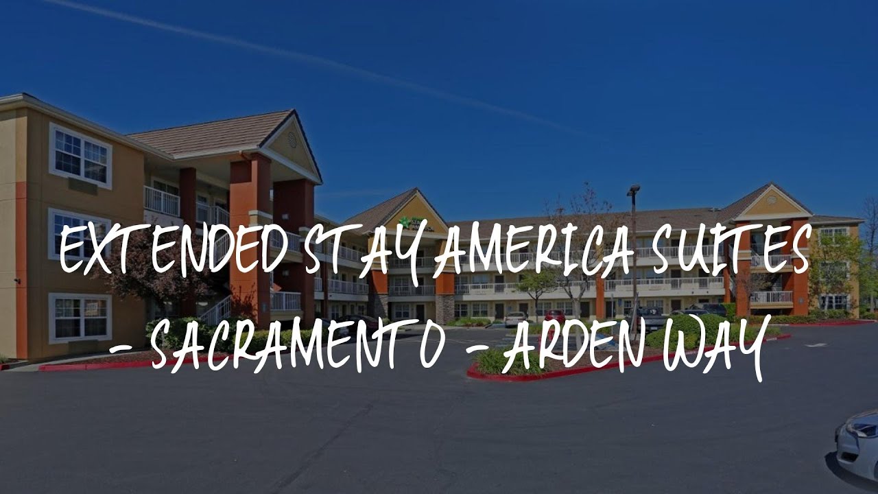Extended Stay America Suites - Sacramento - Arden Way Review ...