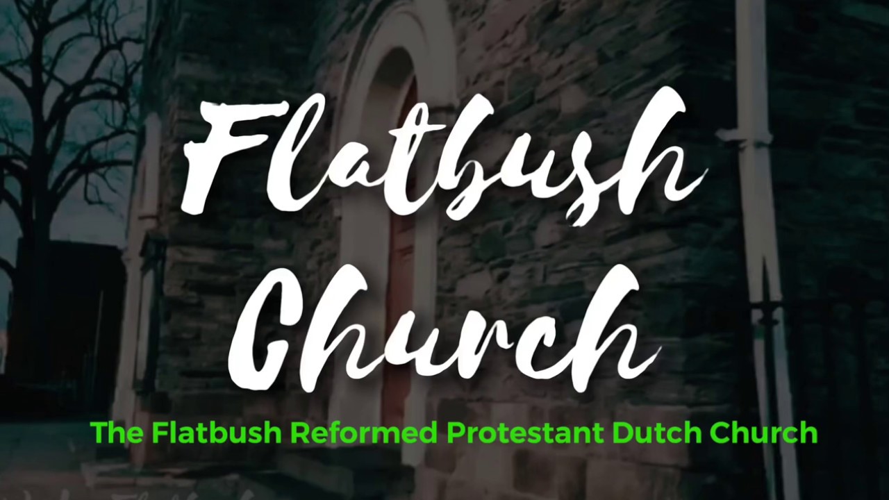 FLATBUSH HISTORY: DUTCH REFORM PRODESTANT CHURCH | FLATBUSH FOUNDING ...