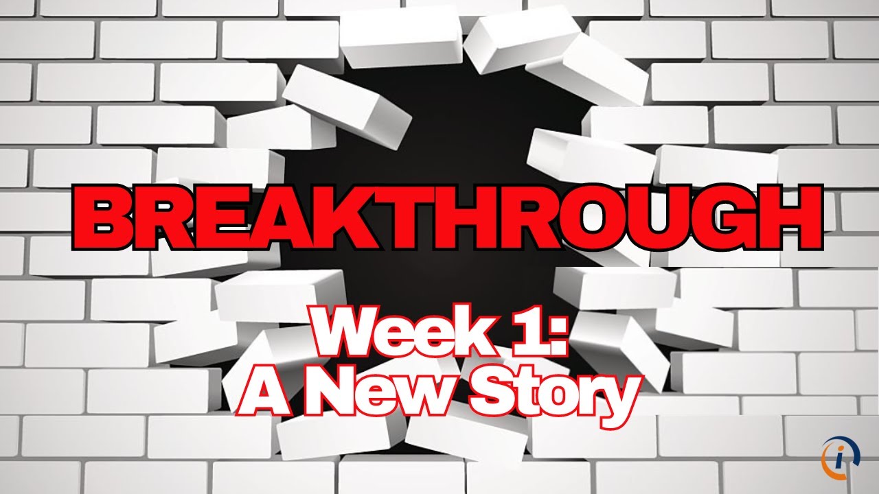 Breakthrough Series // Week 1 // A New Story - YouTube