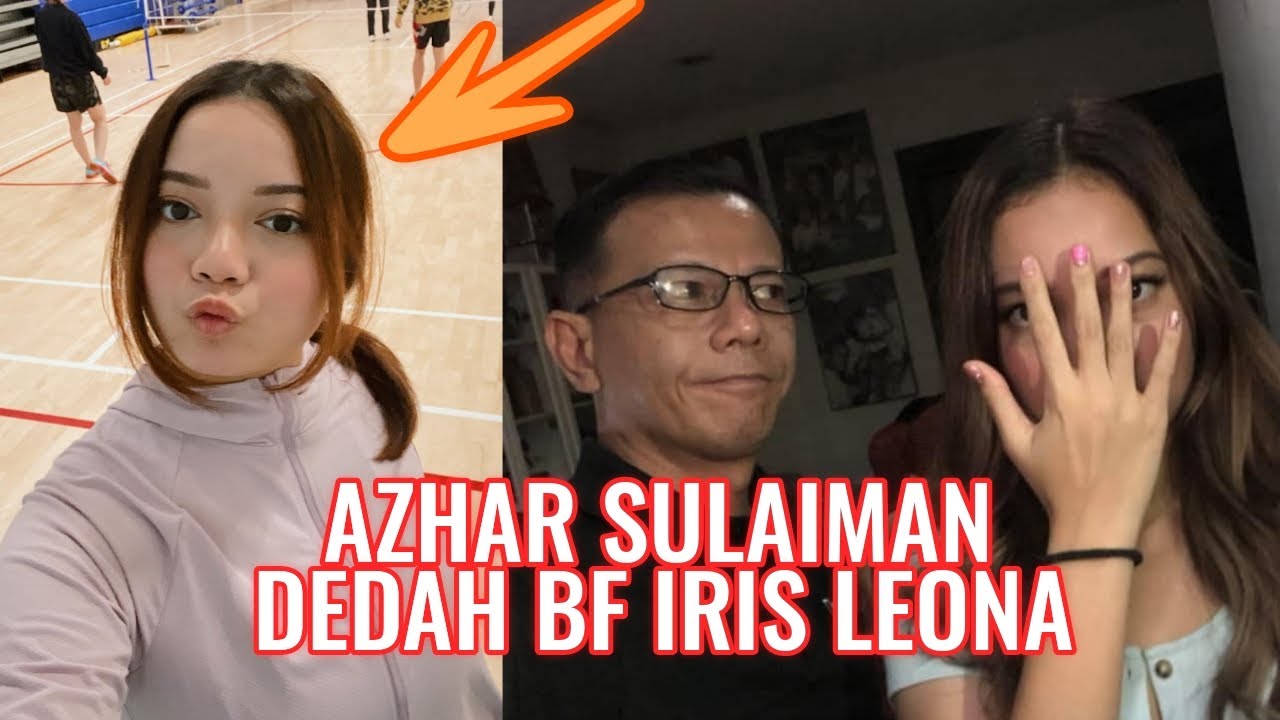 Azhar Sulaiman Dedah Tentang Teman Lelaki Iris Leona.. Rupanya Begini ...