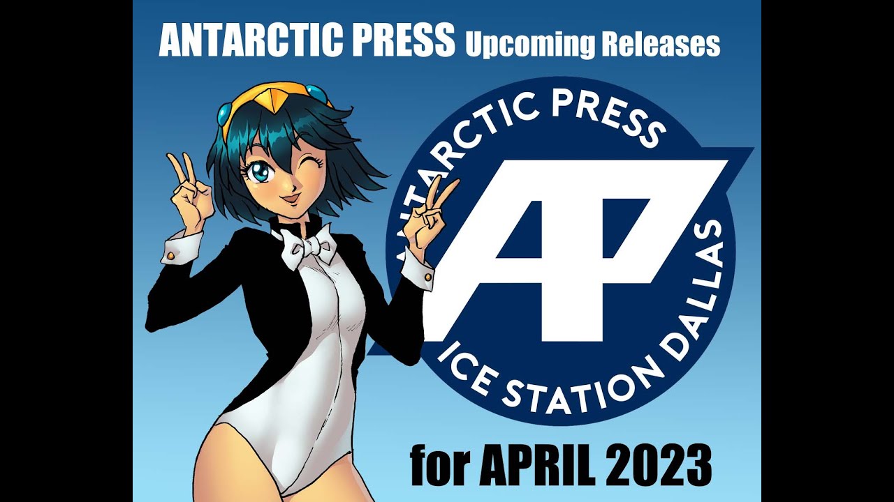 ANTARCTIC PRESS solicitation for APRIL 2023 releases - YouTube