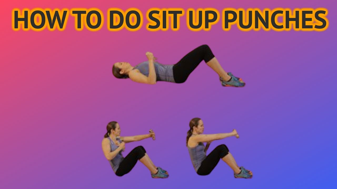 What Are Sit Up Punches at Heather Carlson blog