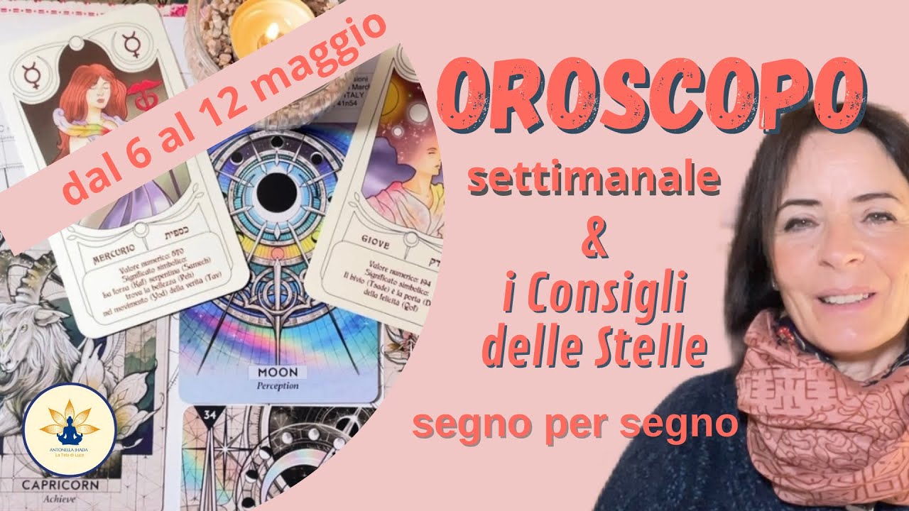 OROSCOPO settimanale e i Consigli delle Stelle segno per segno (dal 6 ...