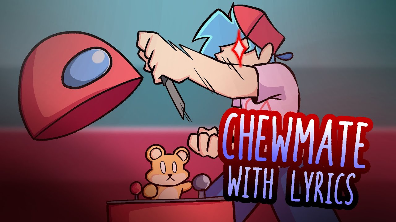 Chewmate WITH LYRICS | Vs Impostor Cover | ft @Clowfoe - YouTube