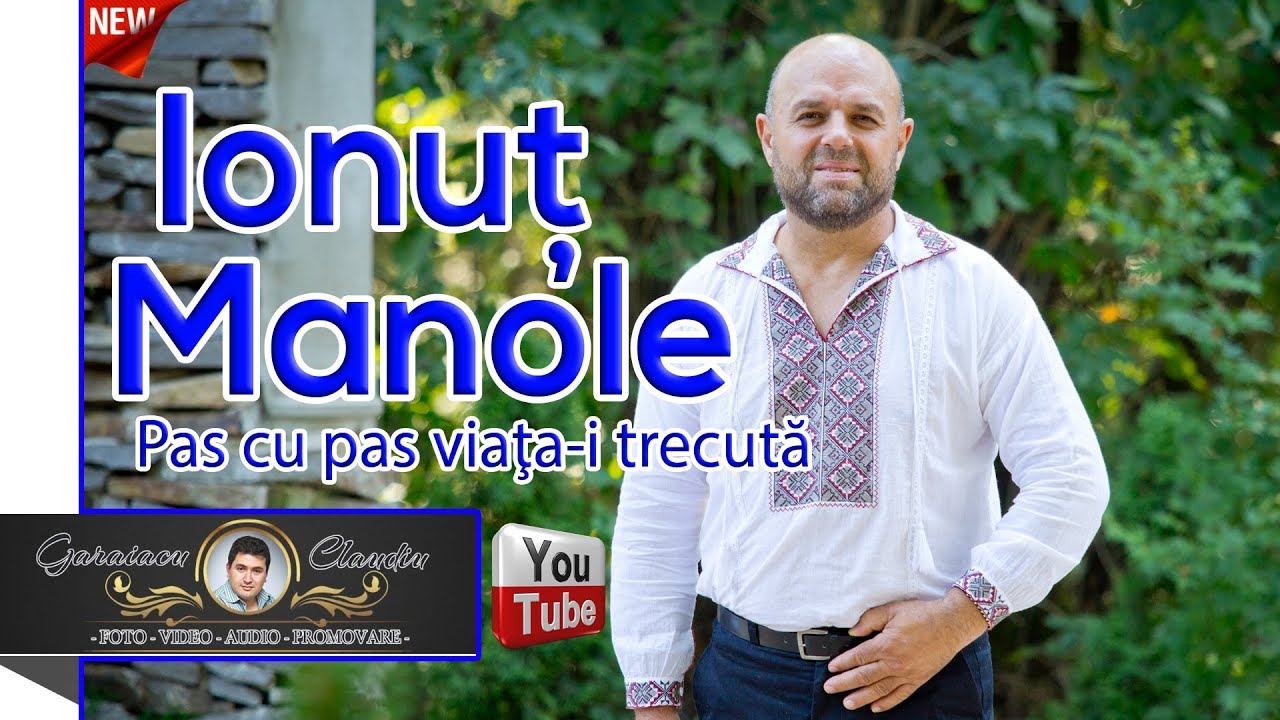 IONUT MANOLE - PAS CU PAS VIATA-I TRECUTA (OFICIAL VIDEO) - YouTube