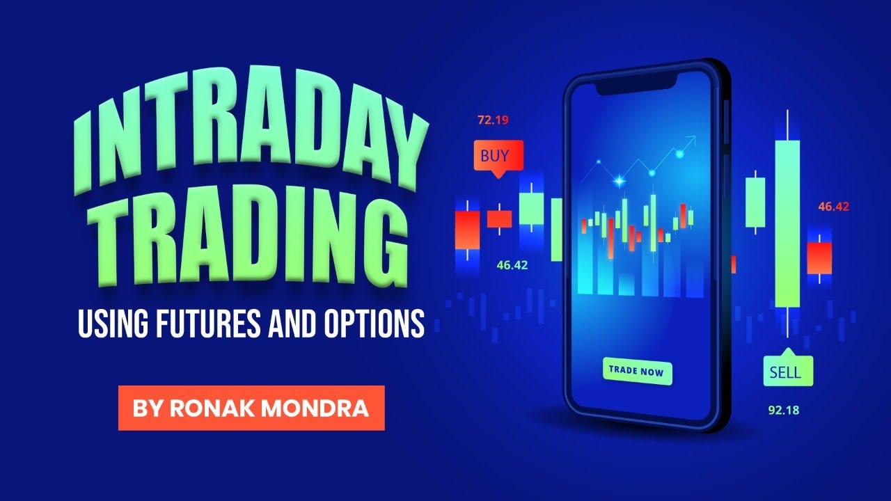 Intraday Trading using Futures and Options | Basics of Intraday Trading ...