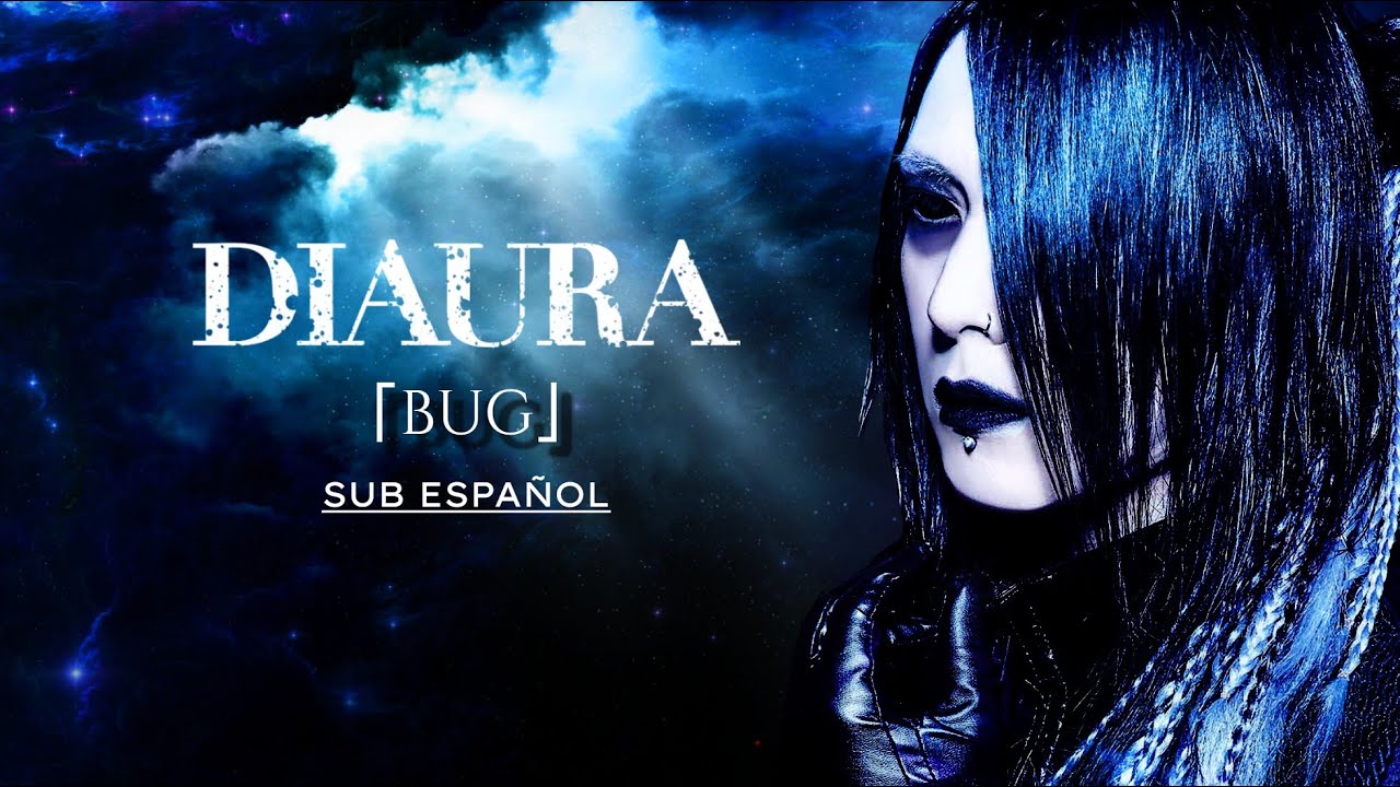 DIAURA - BUG [Sub español] - YouTube
