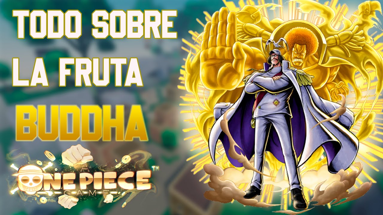ShowCase de la Fruta Buddha | A ONE PIECE GAME | Todo sobre la fruta🔥 ...