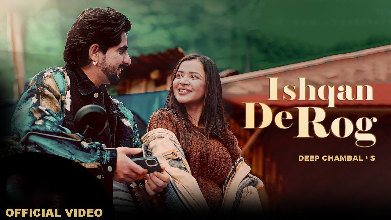 Pagal Haan Mai (Official Video) Ishqan De Rog : Deep Chambal x Judge ...