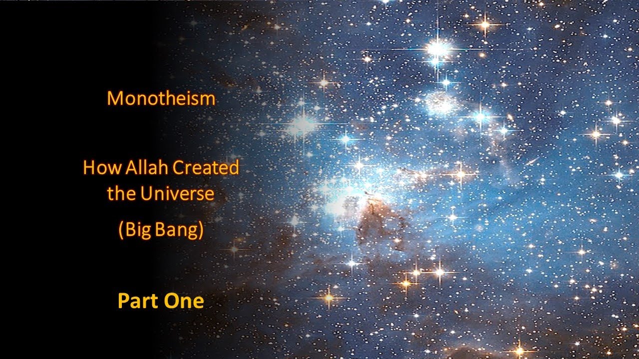 How Allah created the universe - Part One - YouTube
