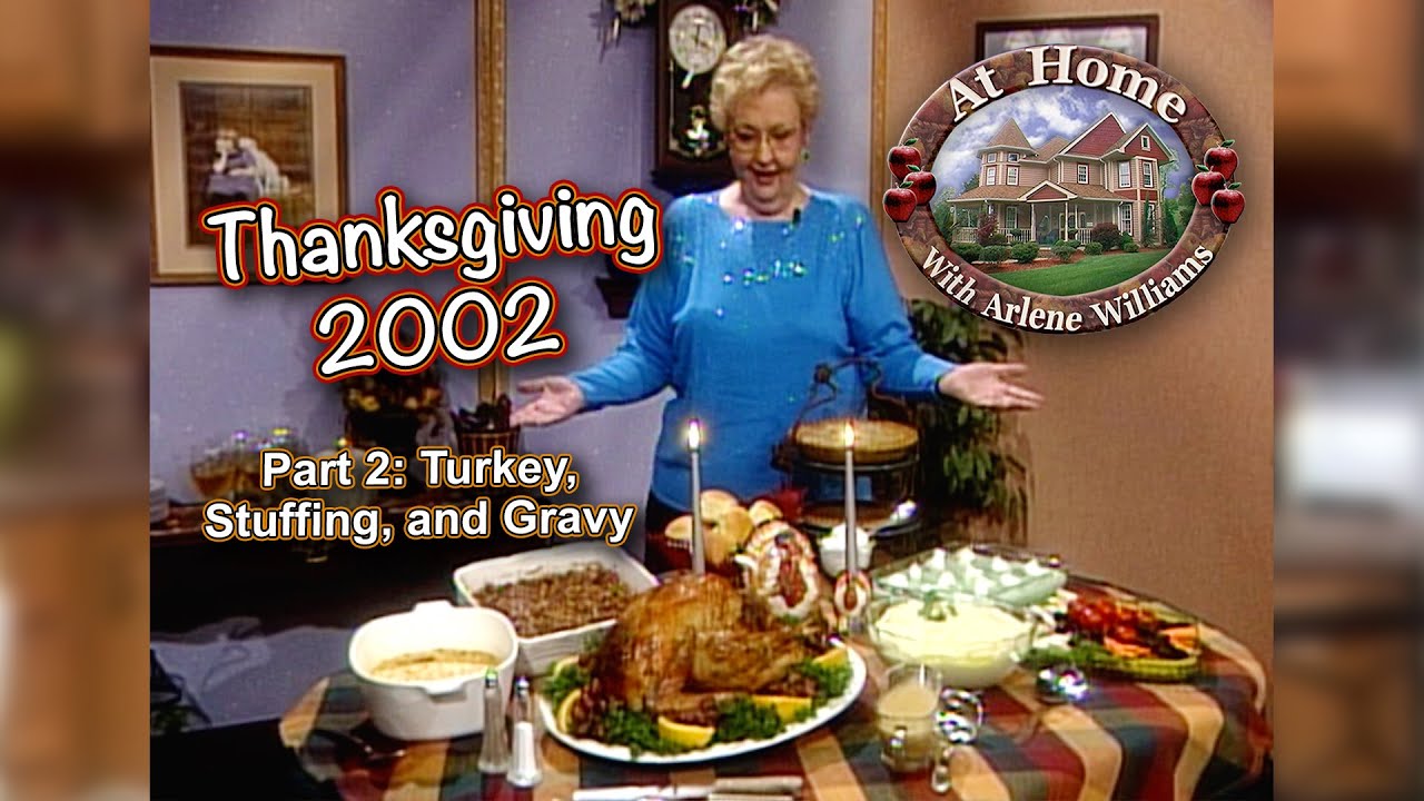 2002 Thanksgiving Special - Part 2: Turkey, Stuffing, and Gravy 🦃 - YouTube