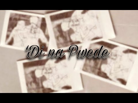 Naymo - ‘Di na Pwede (Lyrics Video)