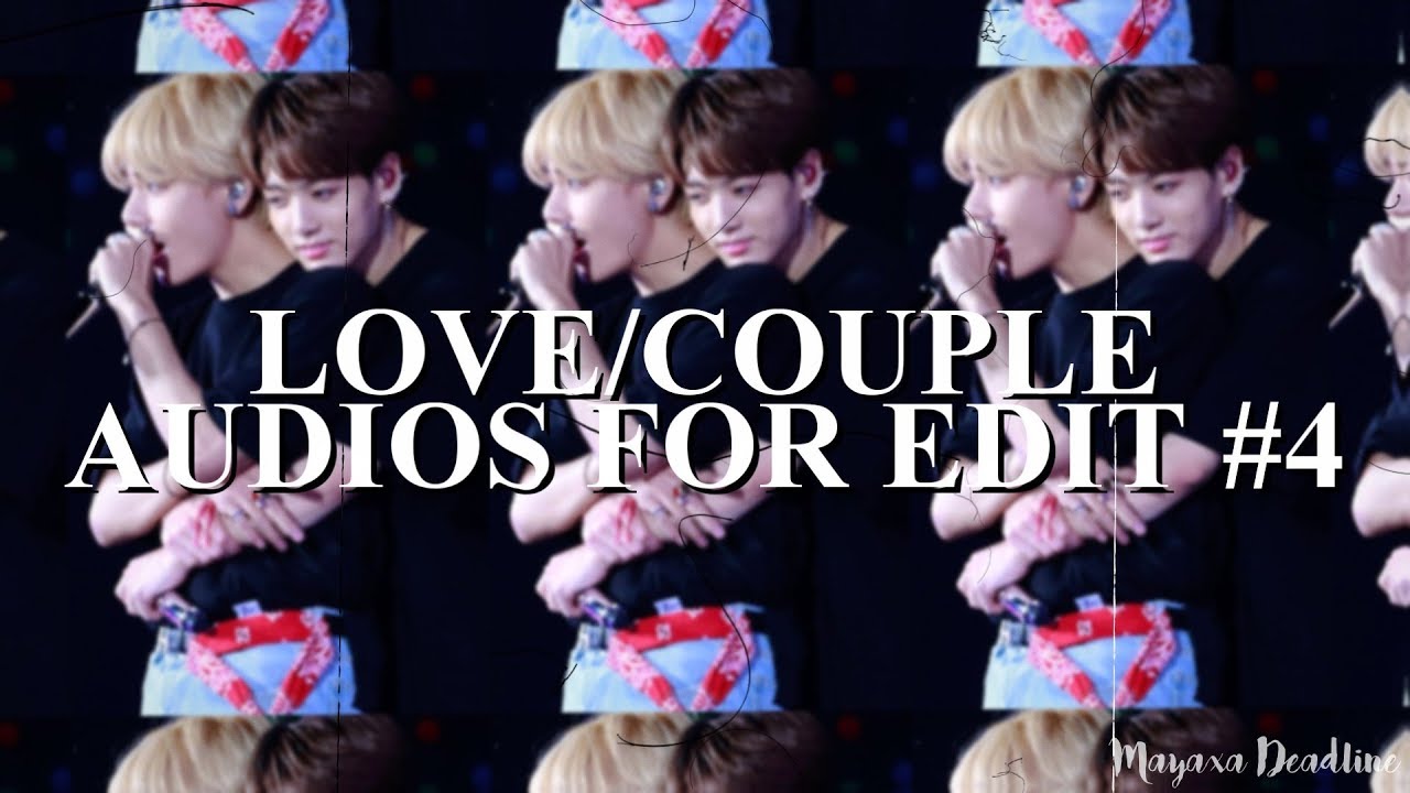 LOVE/COUPLE AUDIOS FOR EDITS #4 - YouTube