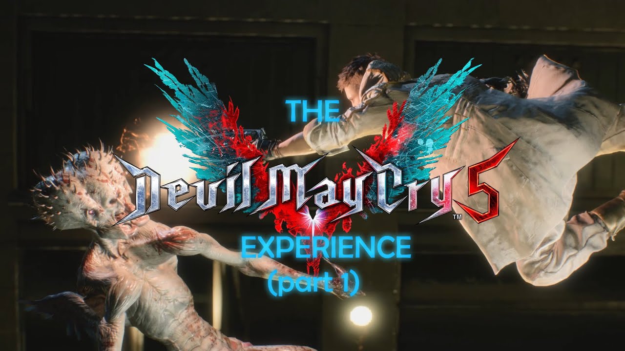 The Devil May Cry 5 Experience (part 1) - YouTube