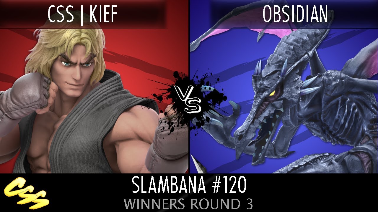 [Slambana #120] Winners Round 3: CSS | Kief (Ken) vs. Obsidian (Ridley ...