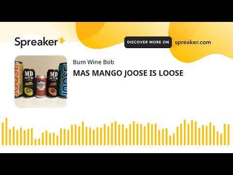 MAS MANGO JOOSE IS LOOSE - YouTube