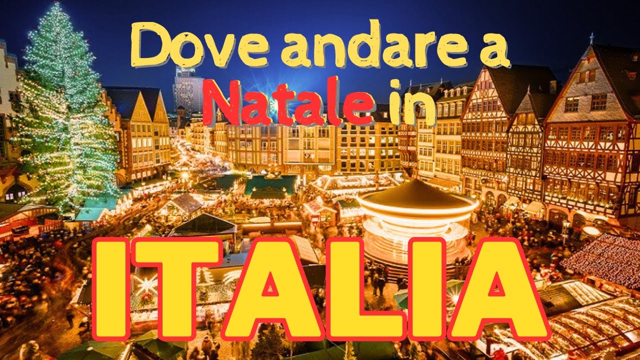 Dove andare a Natale in Italia - YouTube