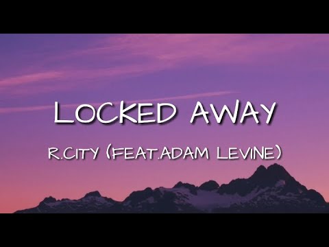 Locked Away (Lyrics) - R.City ft.Adam Levine - YouTube