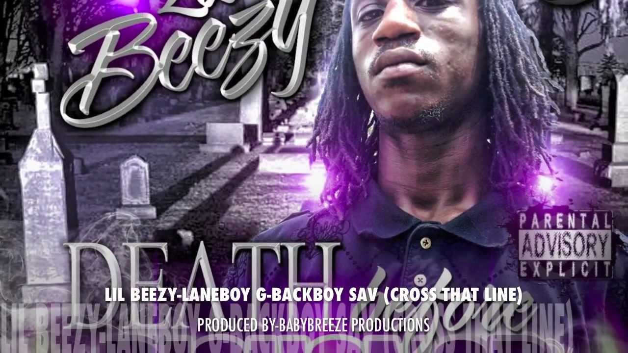 LIL BEEZY & LANEBOY G FT BACK BOY SAV (CROSS THAT LINE) - YouTube