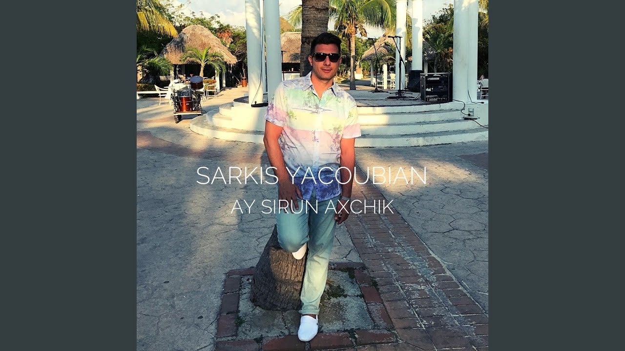 Ay Sirun Axchik - YouTube
