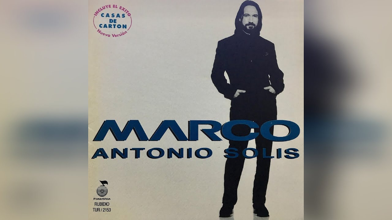 Marco Antonio Solís ― Las Casas De Cartón (Los Techos De Cartón ...