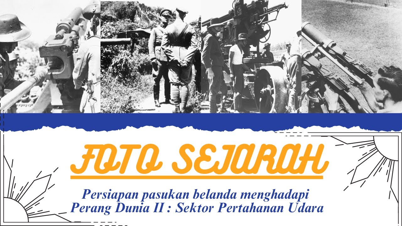 Foto Sejarah || Persiapan pasukan belanda untuk menghadapi perang dunia ...