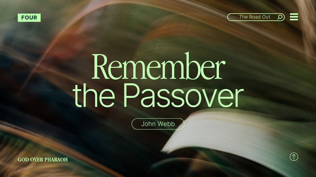 Remember the Passover | John Webb - YouTube