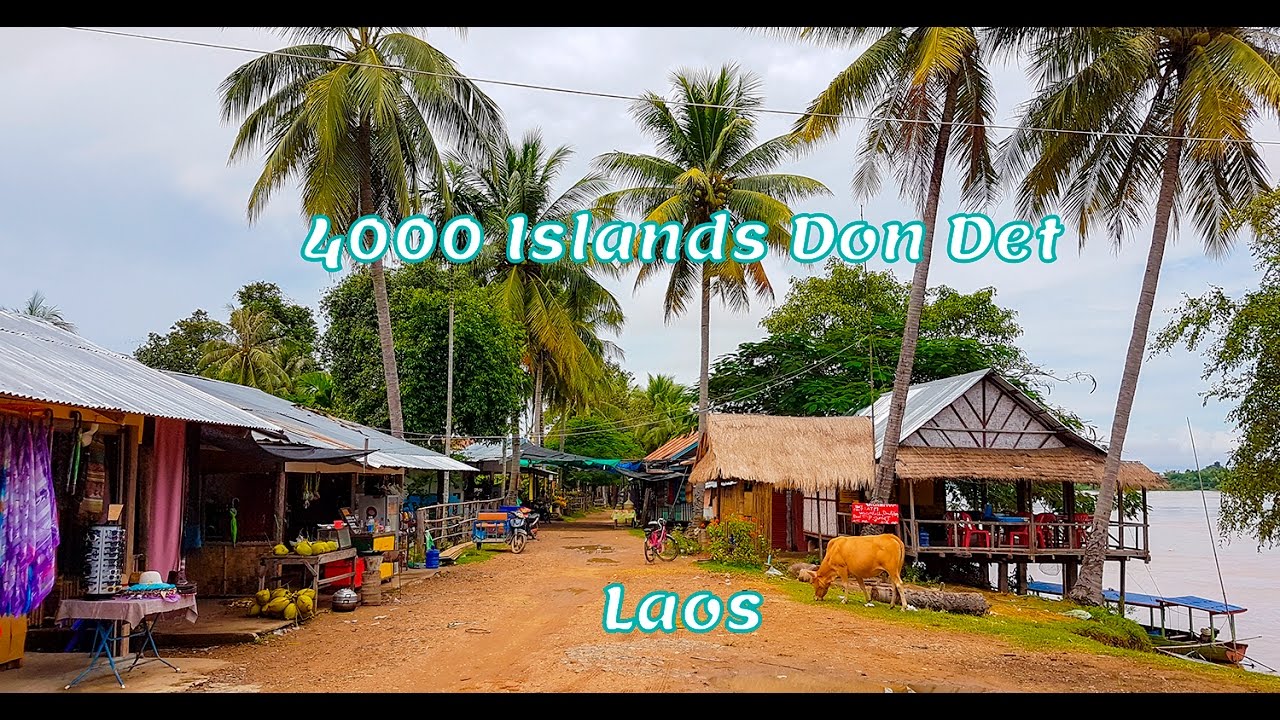 4000 Islands Don Det Laos - YouTube