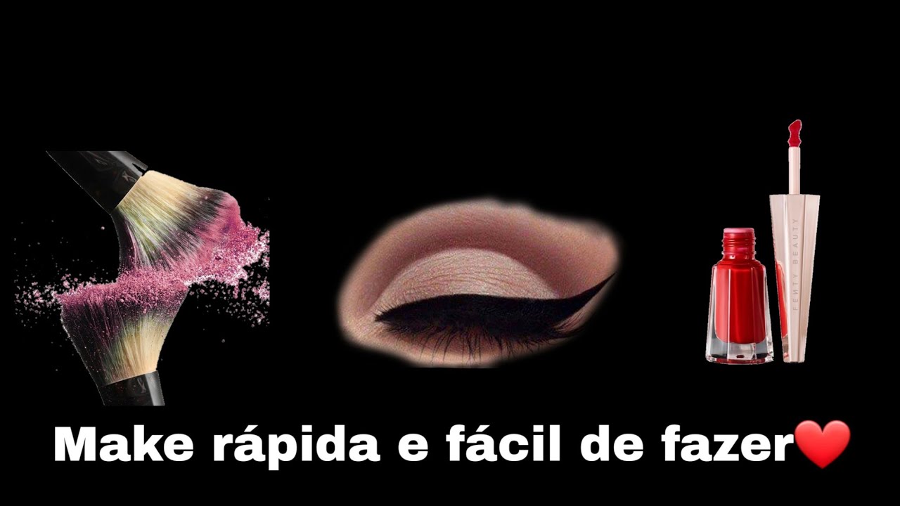 MAKE SIMPLES,FÁCIL E RAPIDA DE FAZER - YouTube